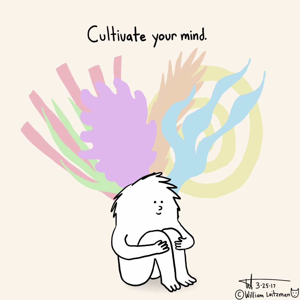 cultivate your mind - William Leitzman cultivate your mind - William Leitzman